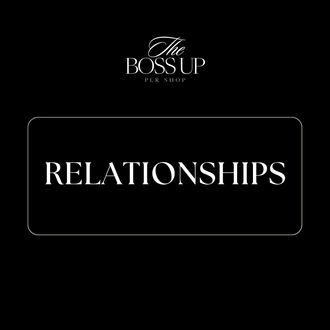 Relationships – The BossUp PLR Shop